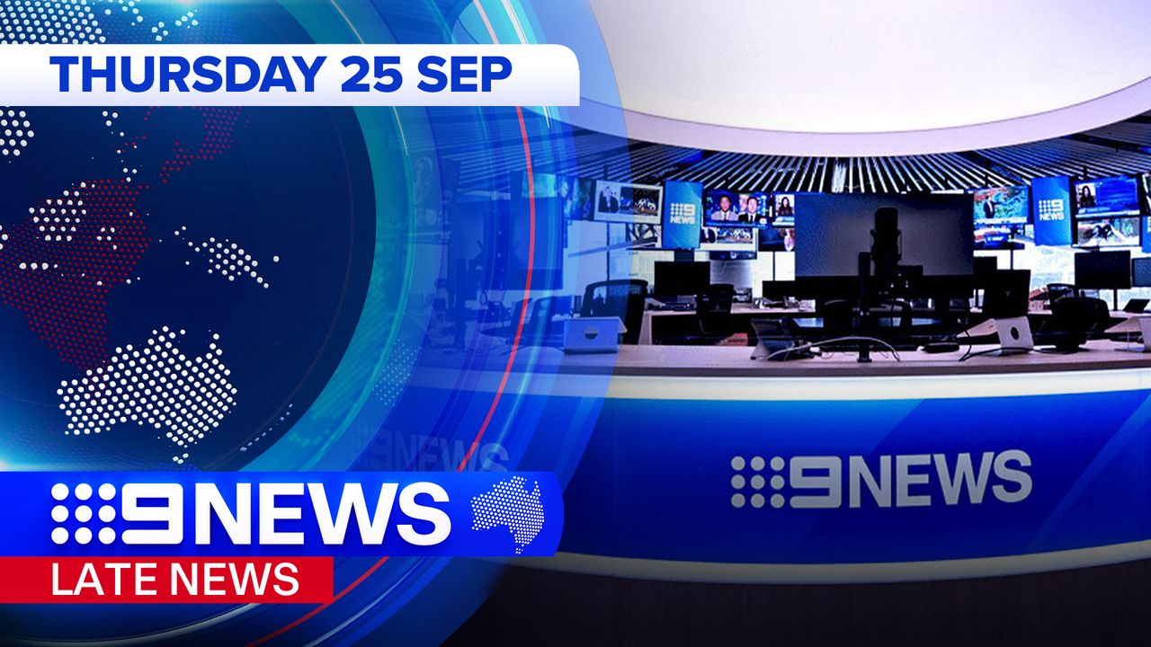 9News Late Season 2025 Thursday 25 September, Watch TV Online