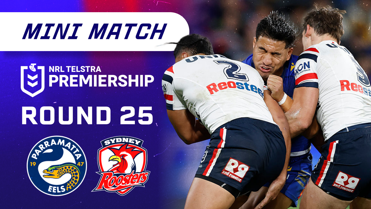 Watch NRL Premiership - Season 2025 - Round 25: Eels v Roosters Mini ...