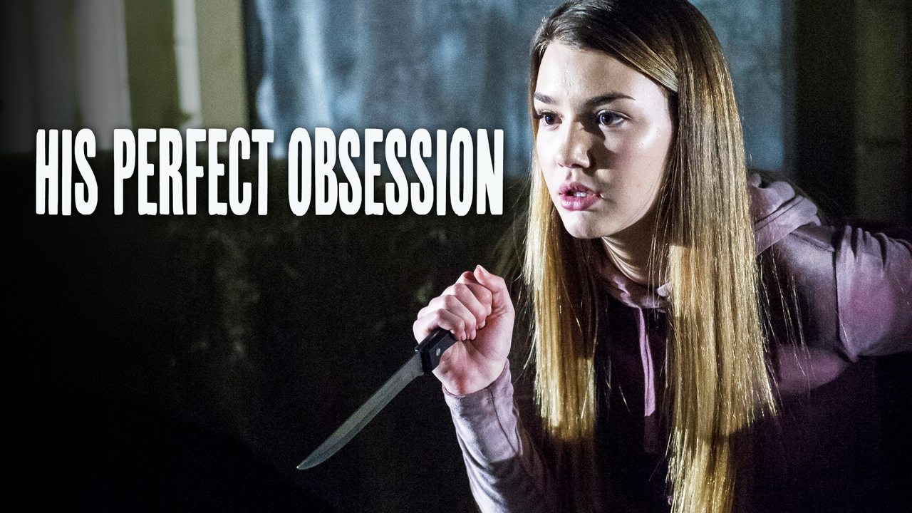 Watch His Perfect Obsession 2018, Catch Up TV