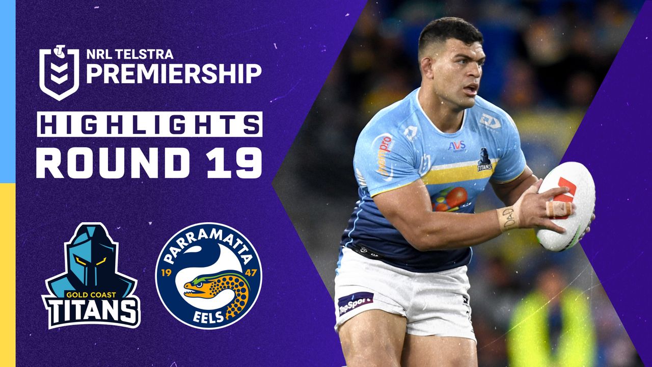 Titans v Eels: Round 19, 2024 Highlights